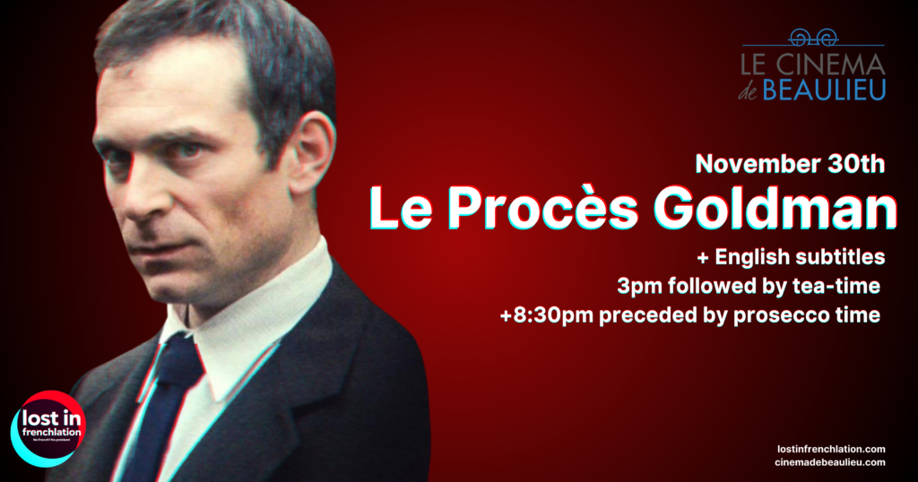 Cycle 'Lost in frenchlation' LE PROCÈS GOLDMAN - Le Cinéma de Beaulieu